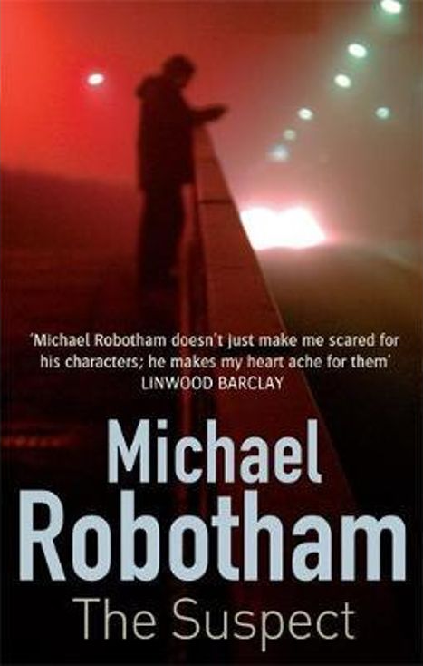The Suspect by Michael Robotham - Official website